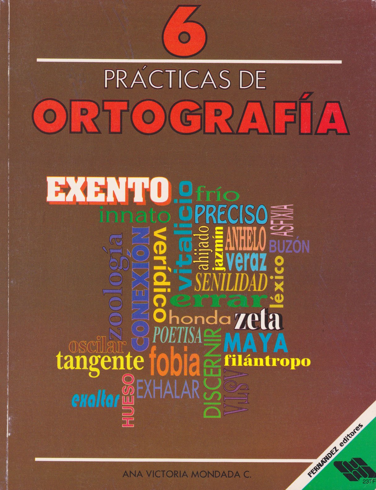 Practicas De Ortografia 6/Spelling Practice 6 by Ana Victoria Mondada ...