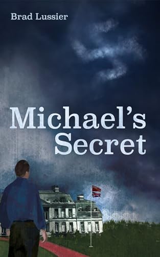 Michael’s Secret by Brad Lussier | Goodreads