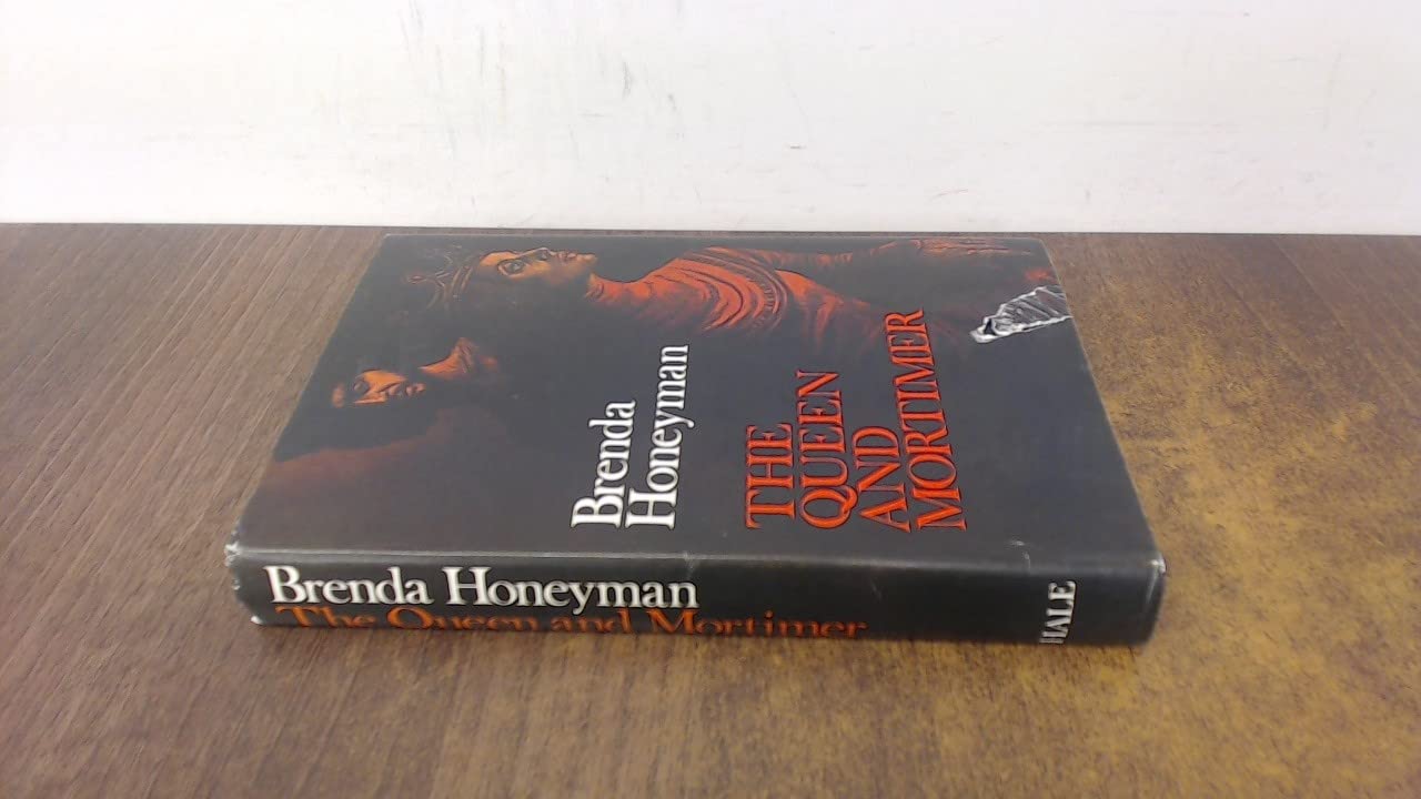 Queen and Mortimer by Brenda Honeyman | Goodreads