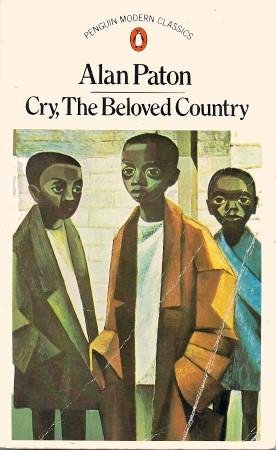 CRY THE BELOVED COUNTRY: A Story of Comfort in Desolation by Alan Paton ...