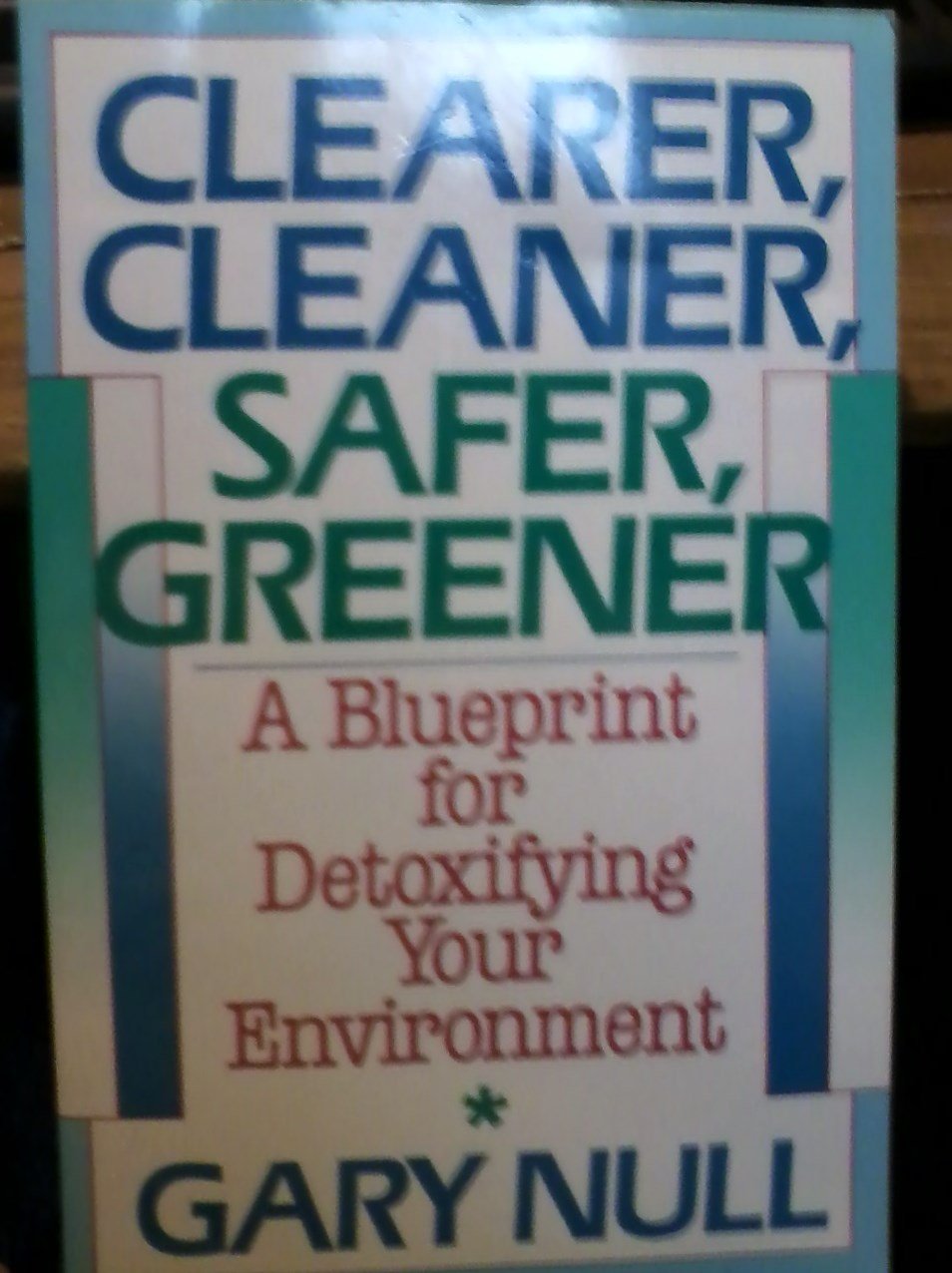 Clearer, Cleaner, Safer, Greener: A Blueprint for Detoxifying Your ...