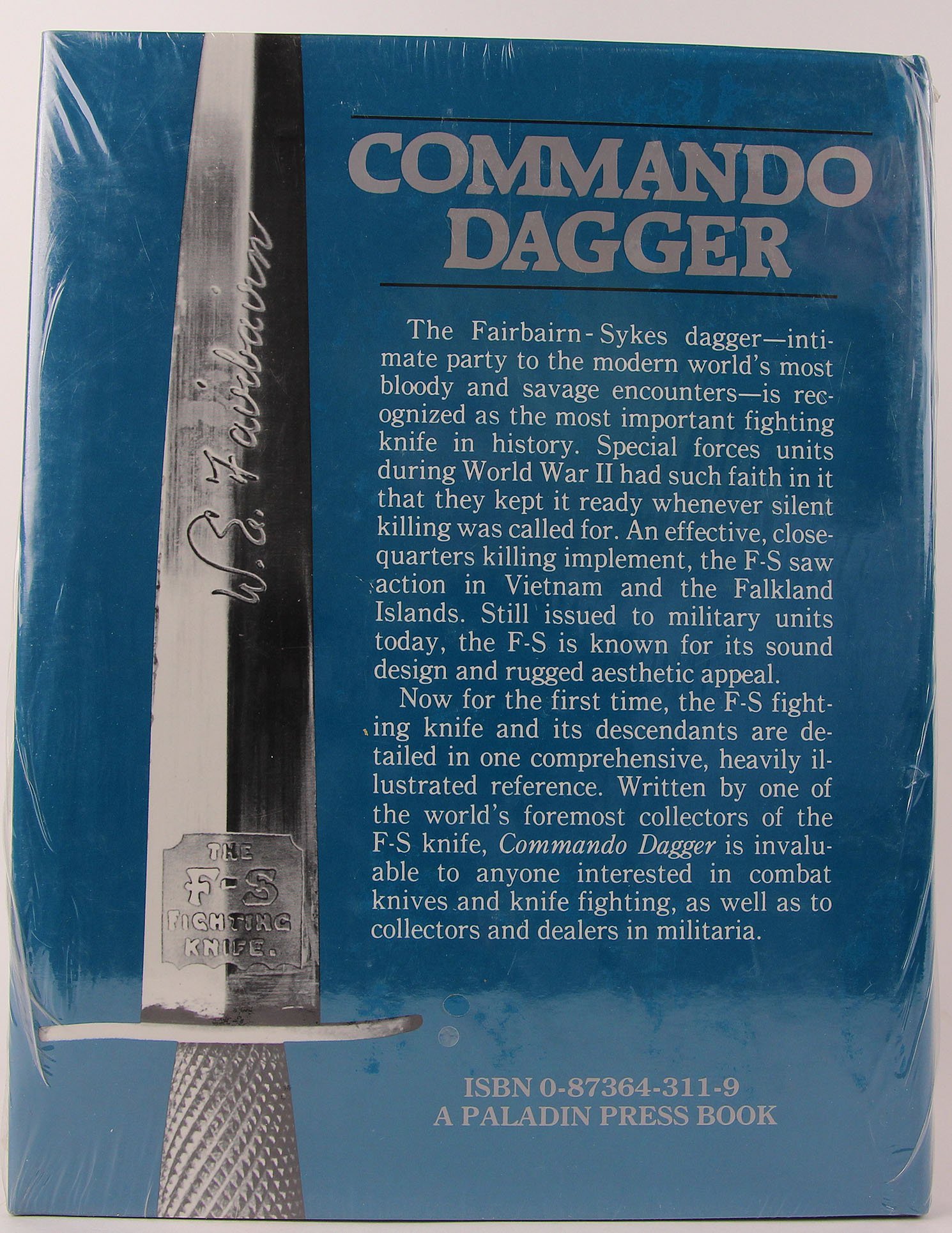 Commando Dagger: The Complete Illustrated History of the Fairbairn ...