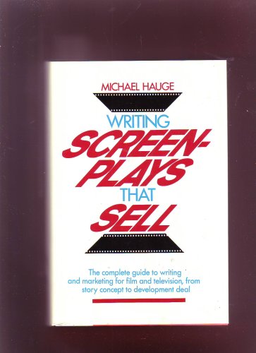 Writing Screen-Plays That Sell by Michael Hauge | Goodreads