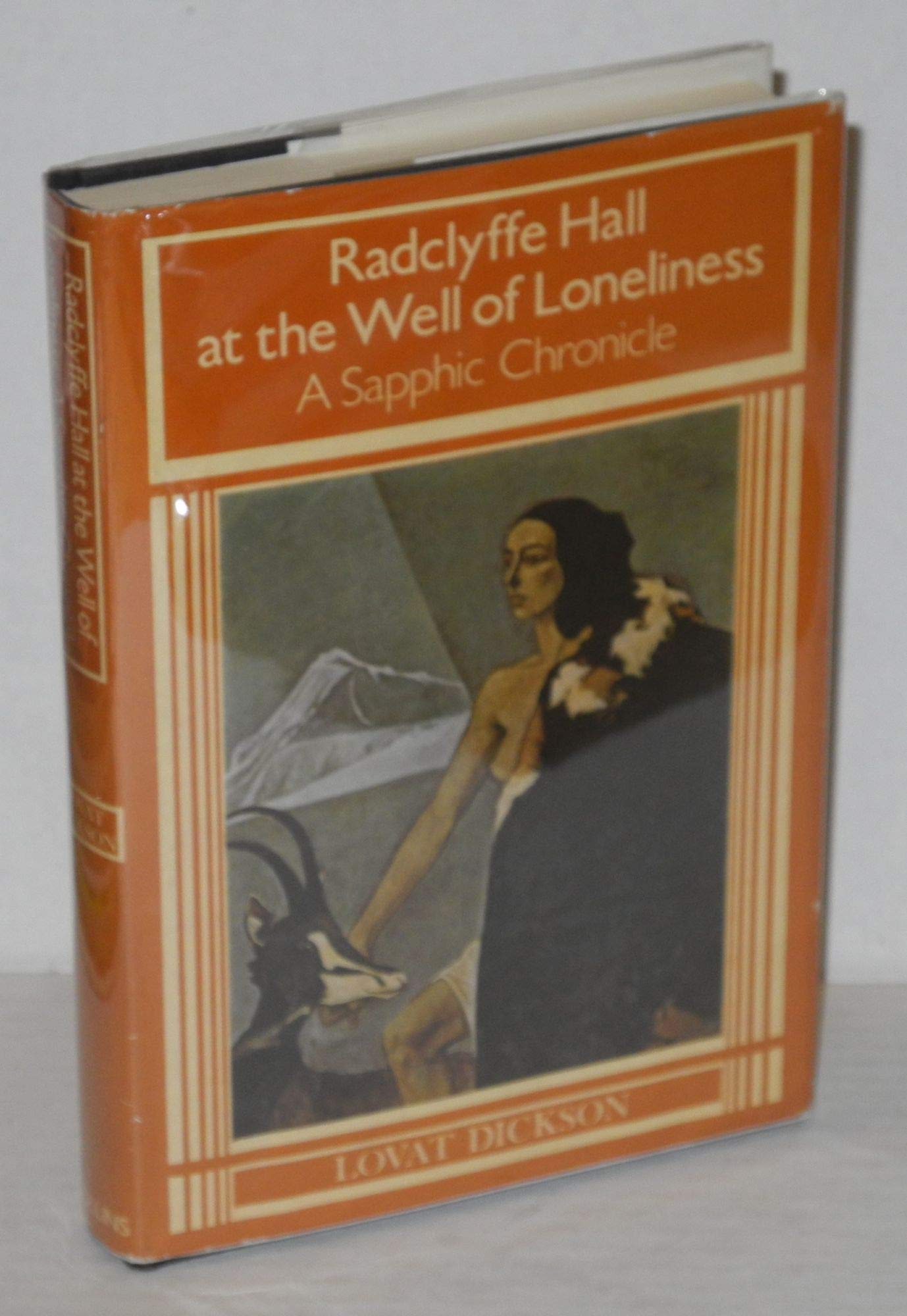 Radclyffe Hall at the well of loneliness by Lovat Dickson | Goodreads