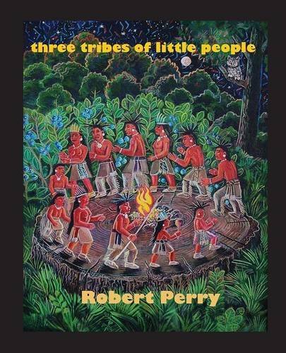 Three Tribes of Little People by Robert Perry by Robert Perry | Goodreads