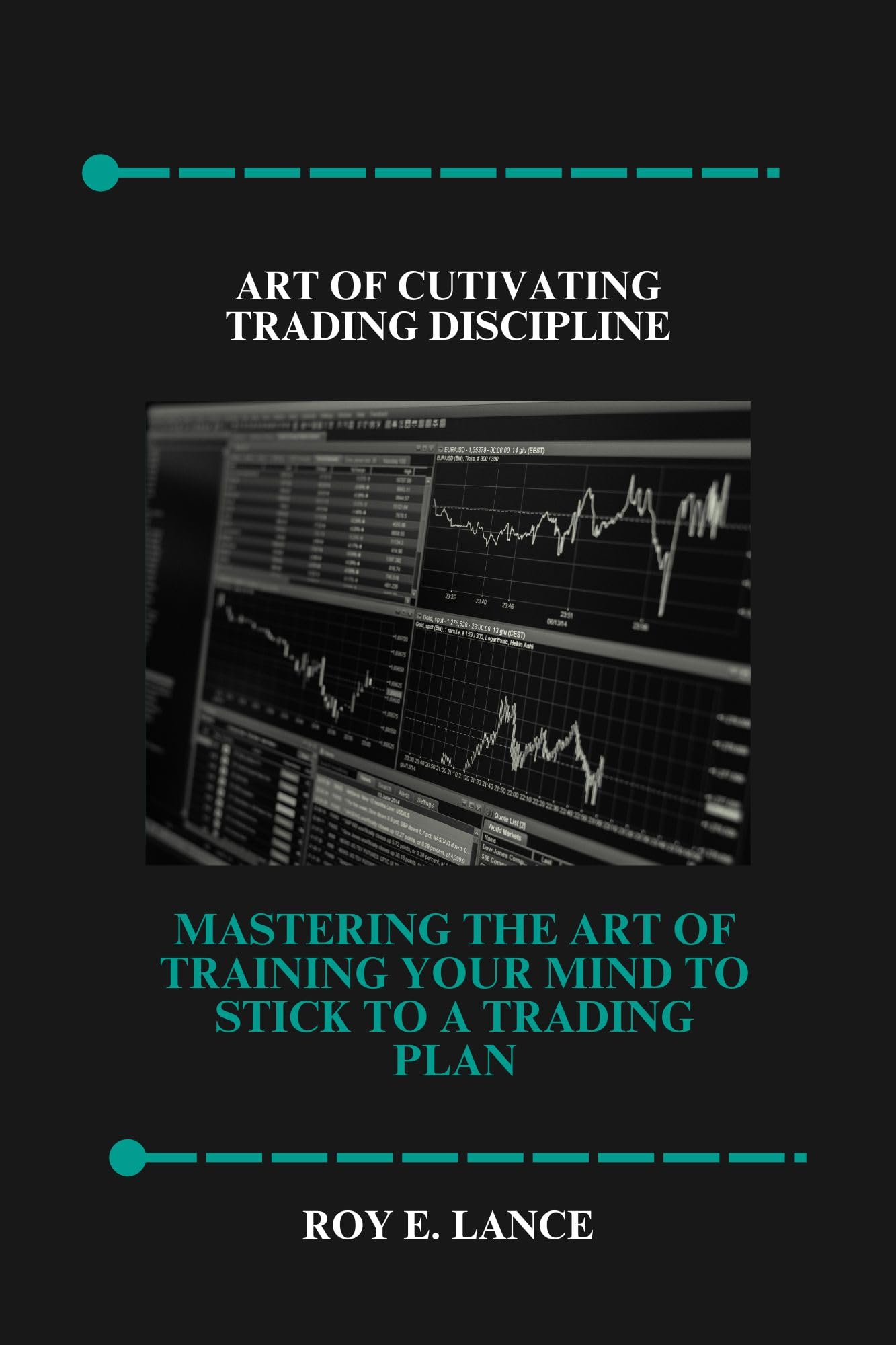 The Art of Cultivating Trading Discipline: Mastering the Art of ...