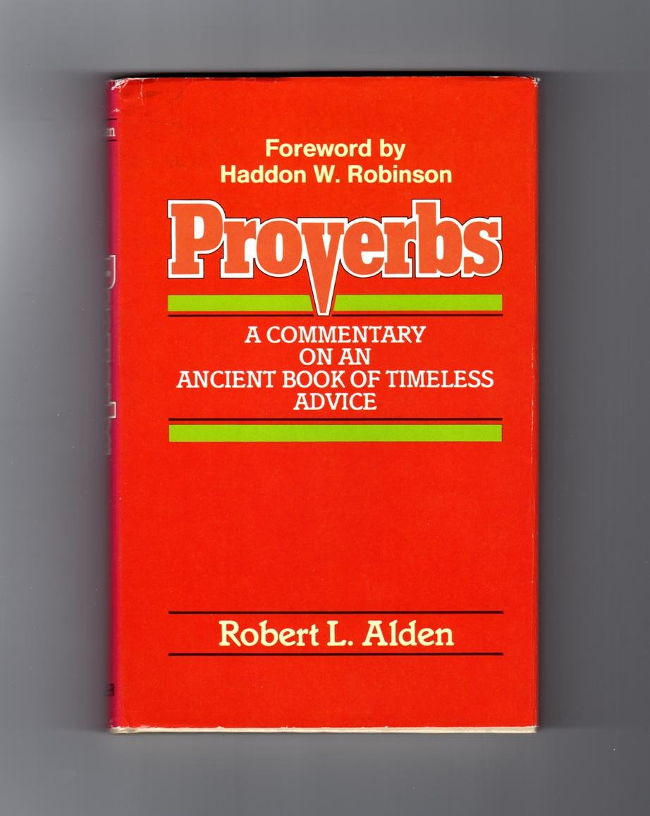 Proverbs: A Commentary on an Ancient Book of Timeless Advice by Robert ...