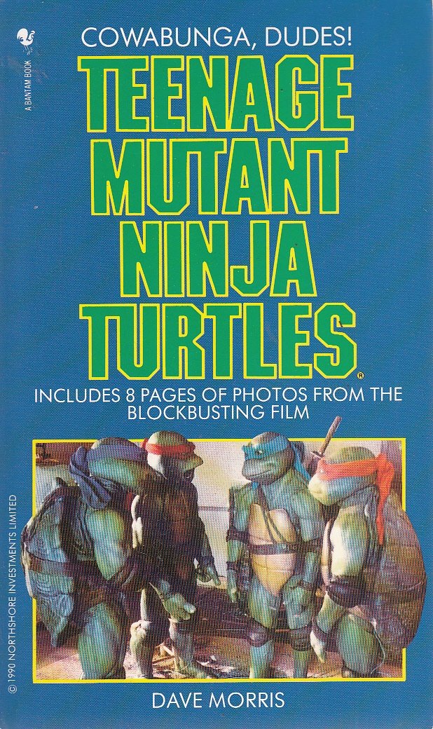 Teenage Mutant Ninja Turtles: Novel by Dave Morris | Goodreads
