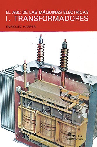 El Abc de las maquinas electricas - 1. Transformadores / The ABC of ...