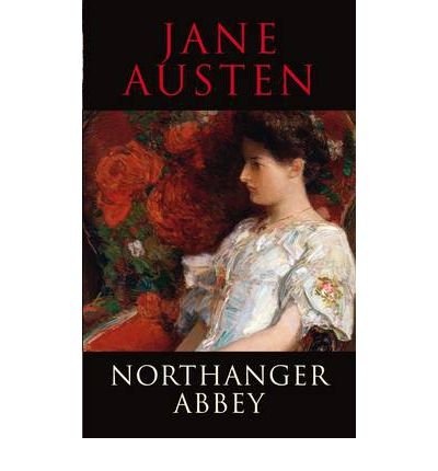 [Northanger Abbey] [by: Jane Austen] by Jane Austen | Goodreads