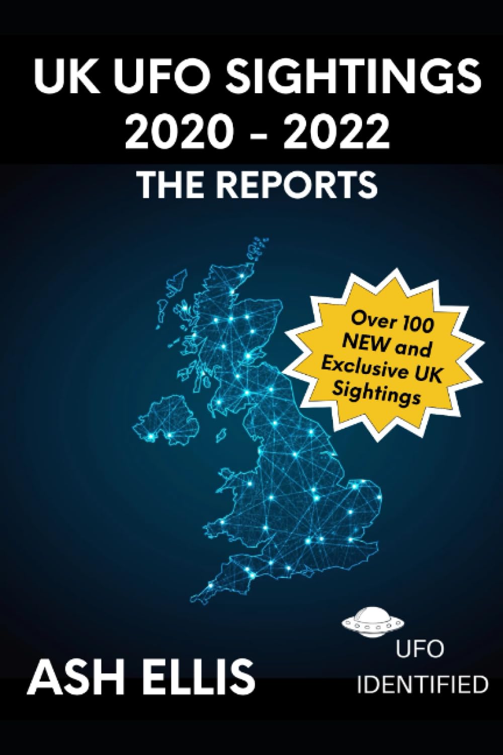 UK UFO Sightings: The Reports 2020-2022 by Ash Ellis | Goodreads