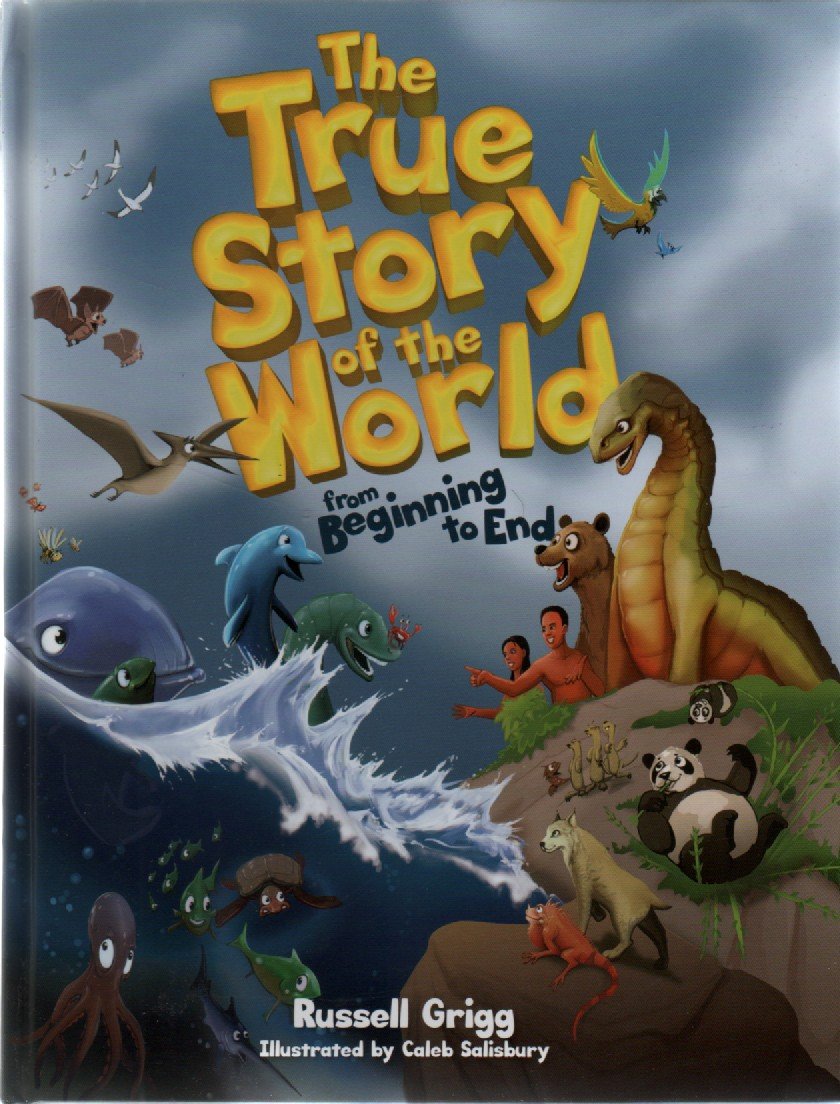 the true story of the world from beginning to end by Russell Grigg ...