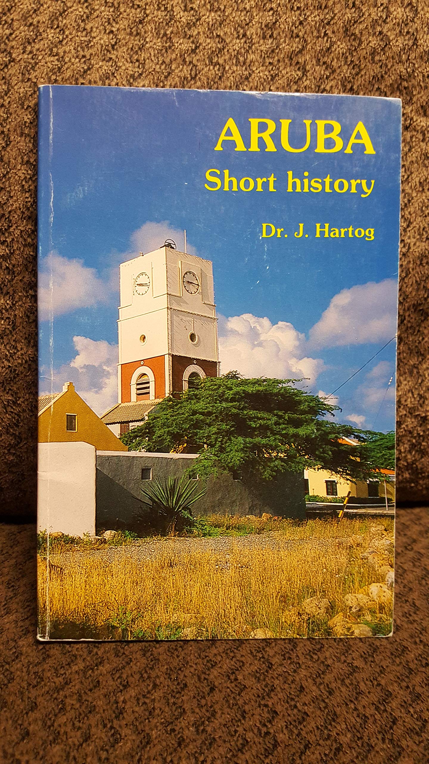 Aruba - Short History by Dr. J. Hartog | Goodreads