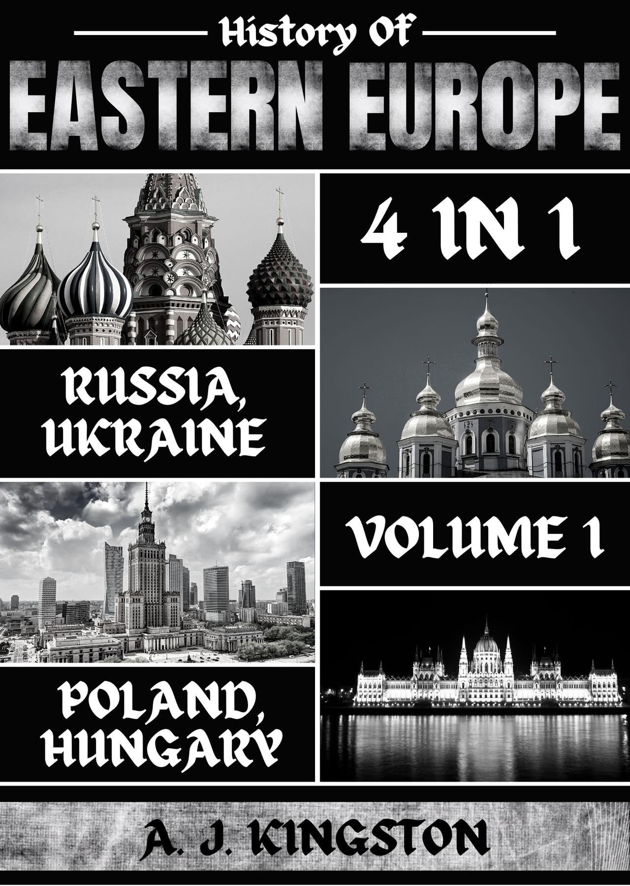 History Of Eastern Europe: Russia, Ukraine, Poland & Hungary by A.J ...