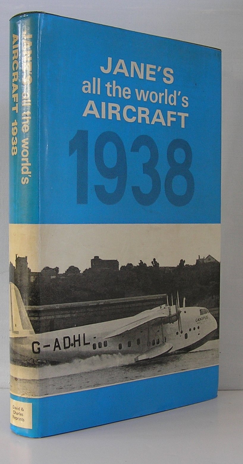 Jane's All the World's Aircraft -1938 by Fred T. Jane | Goodreads