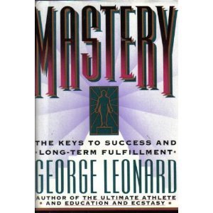 Leonard George : Mastery (Hbk) by George Leonard by George Leonard ...