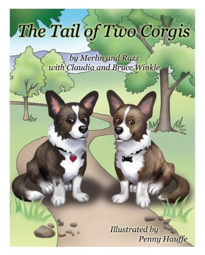 The Tail of Two Corgis by Merlin and Razz with Claudia & Bruce Winkle ...