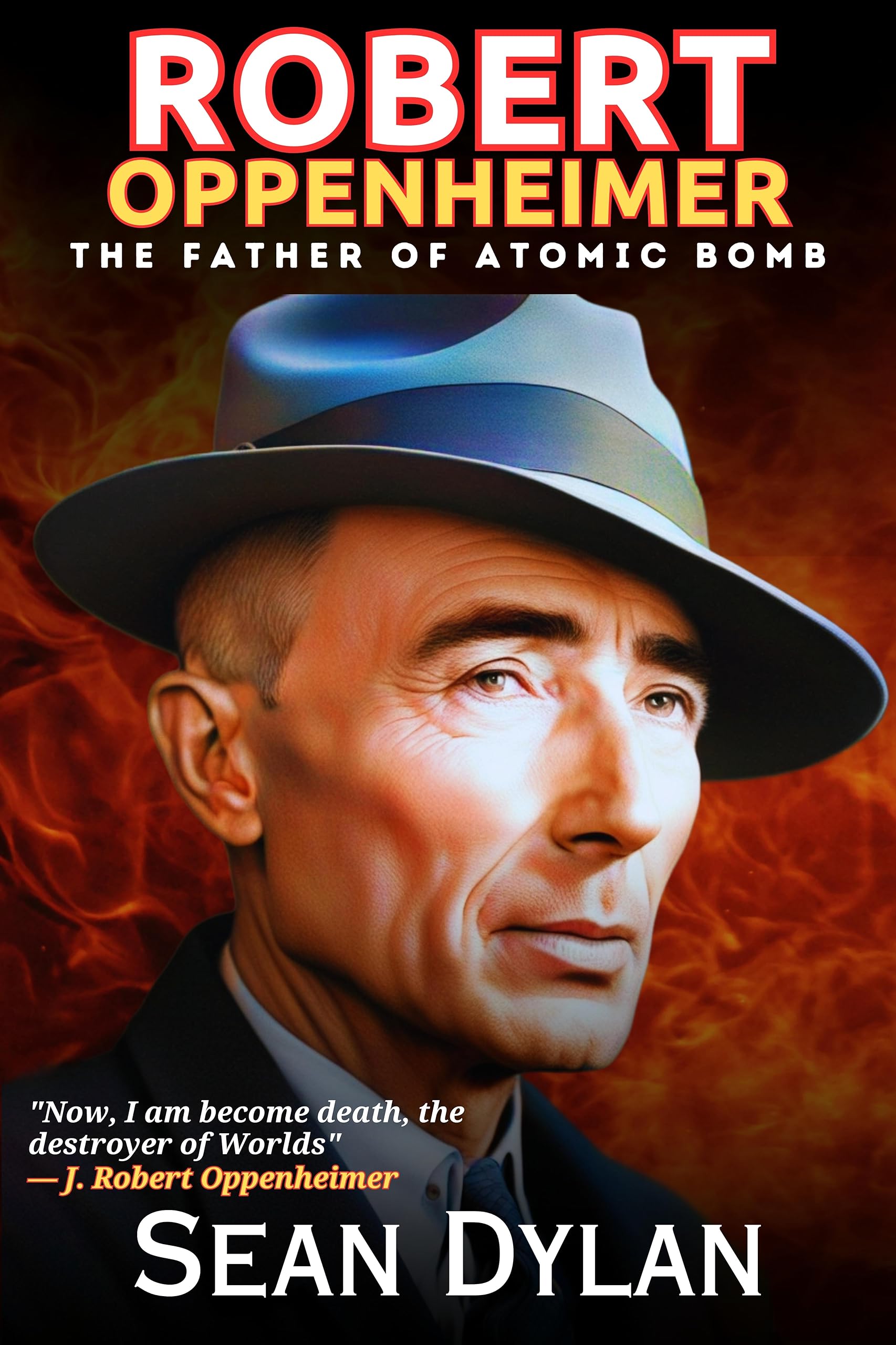 Robert Oppenheimer Book: Biography of J. Robert Oppenheimer The Father ...
