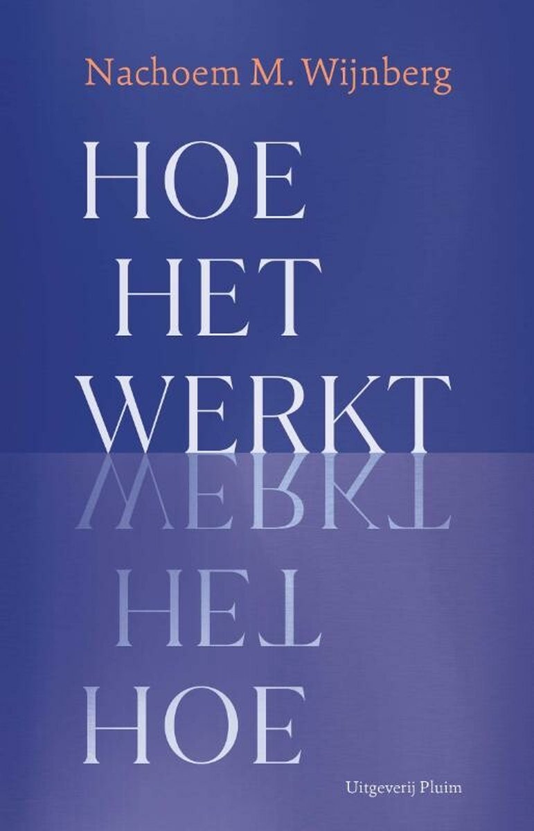 Hoe het werkt by Nachoem M. Wijnberg | Goodreads