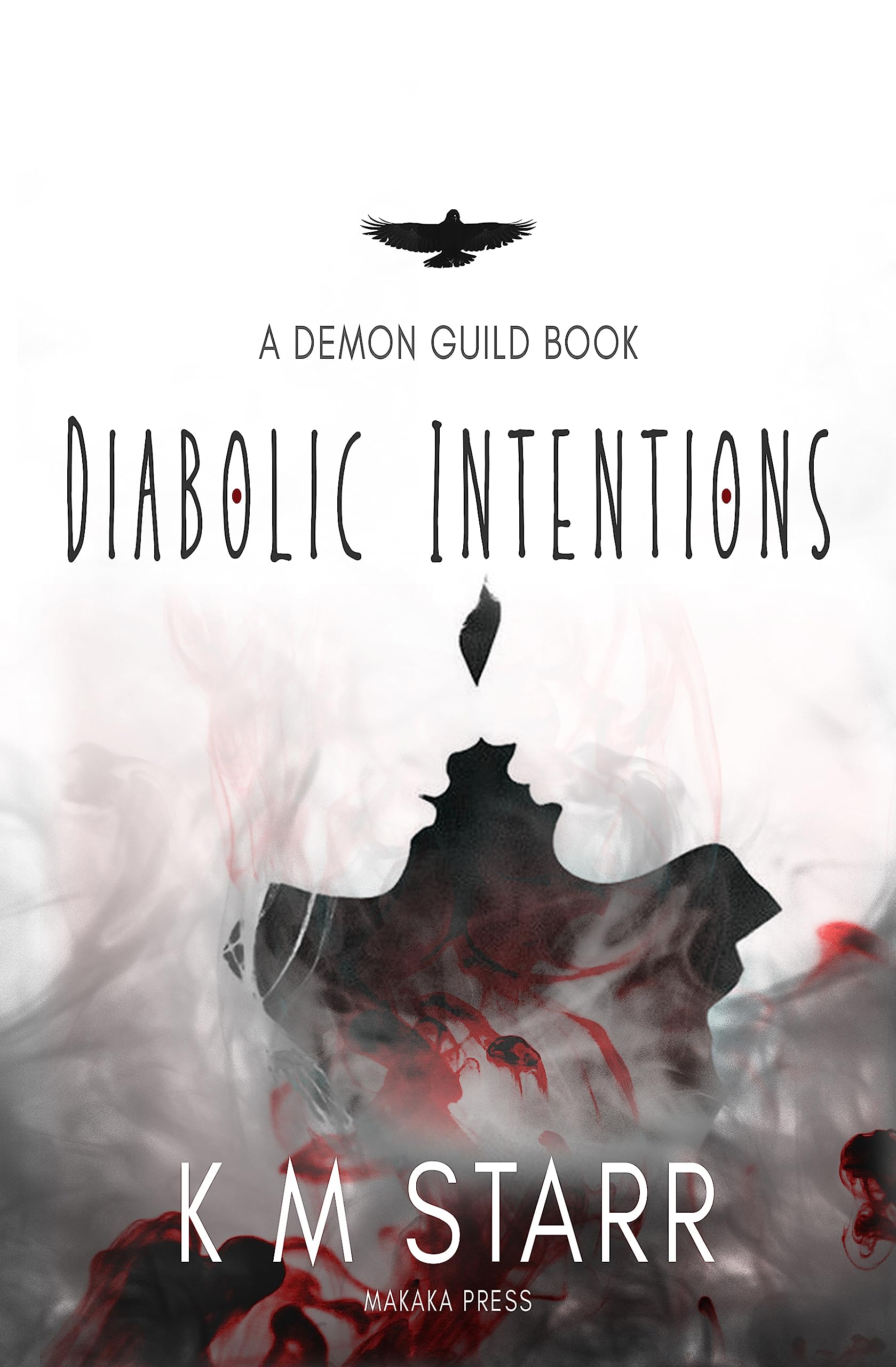 Diabolic Intentions: A DEMON GUILD BOOK by K.M. Starr | Goodreads