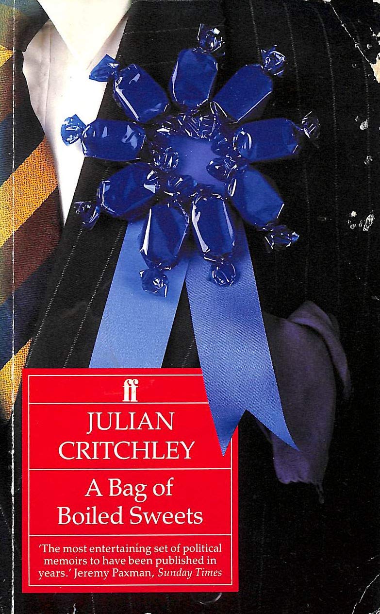 A bag of boiled sweets : an autobiography by Julian Critchley | Goodreads