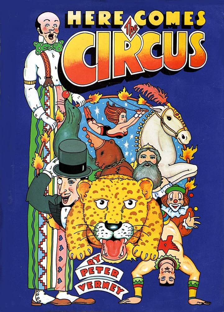Here Comes the Circus by Peter Verney | Goodreads