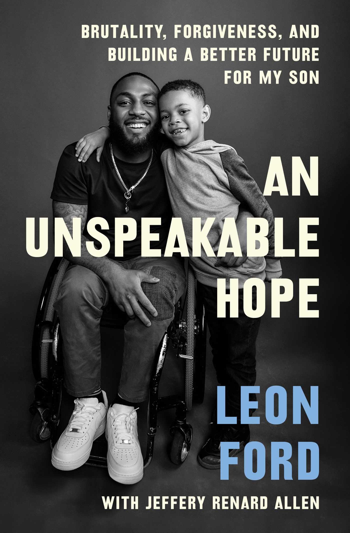 An Unspeakable Hope: Brutality, Forgiveness, and Building a Better ...