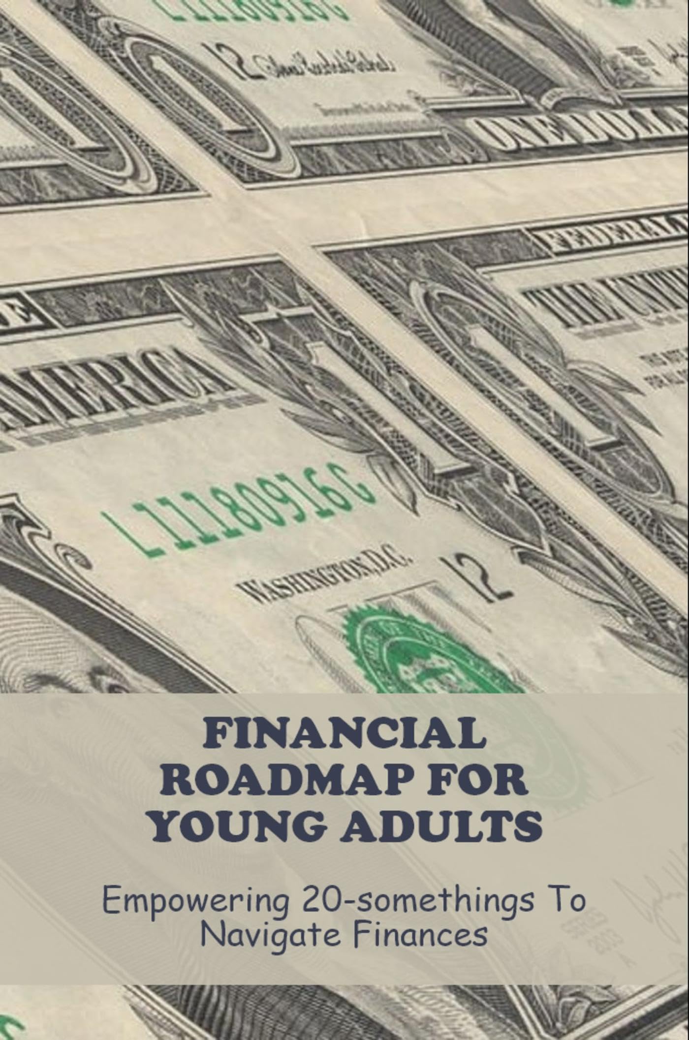 Financial Roadmap For Young Adults: Empowering 20-Somethings To ...