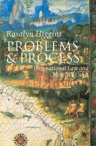 Problems and Process: International Law and How We Use It by Higgins ...