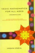Vedic Mathematics For All Ages: A Beginners Guide 16 Sutras For Mental ...