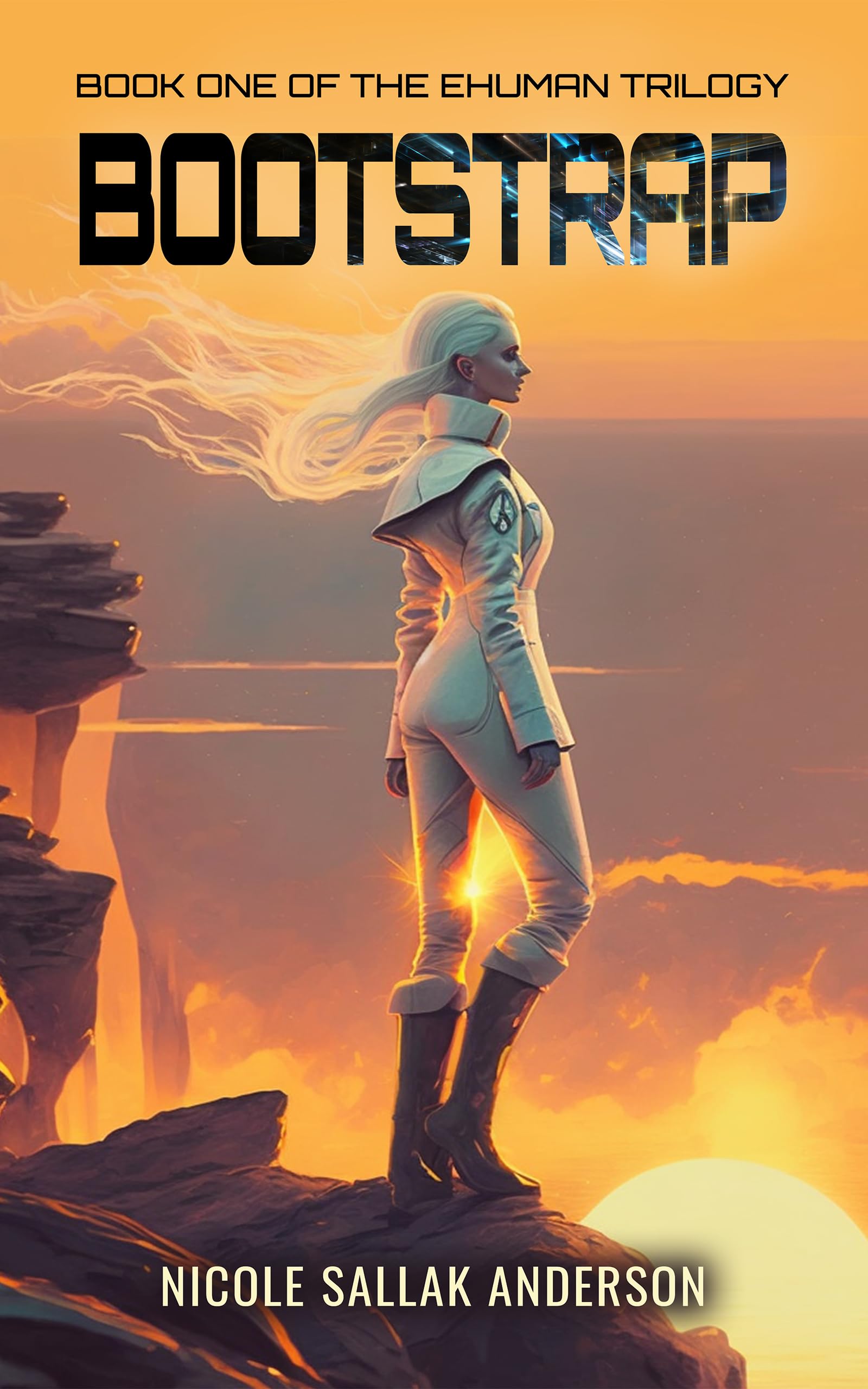 Bootstrap: Book One of the eHuman Trilogy by Nicole Sallak Anderson ...