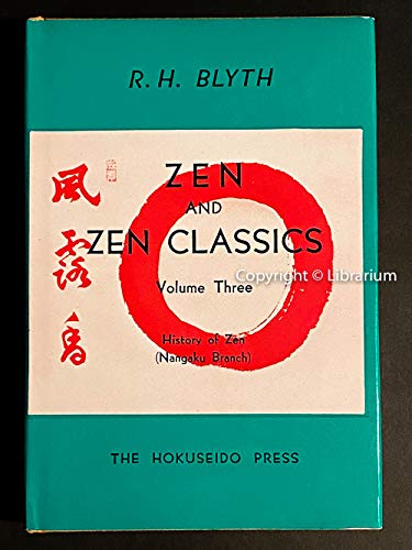 Zen And Zen Classics: Volume Three History Of Zen by R.H. Blyth | Goodreads