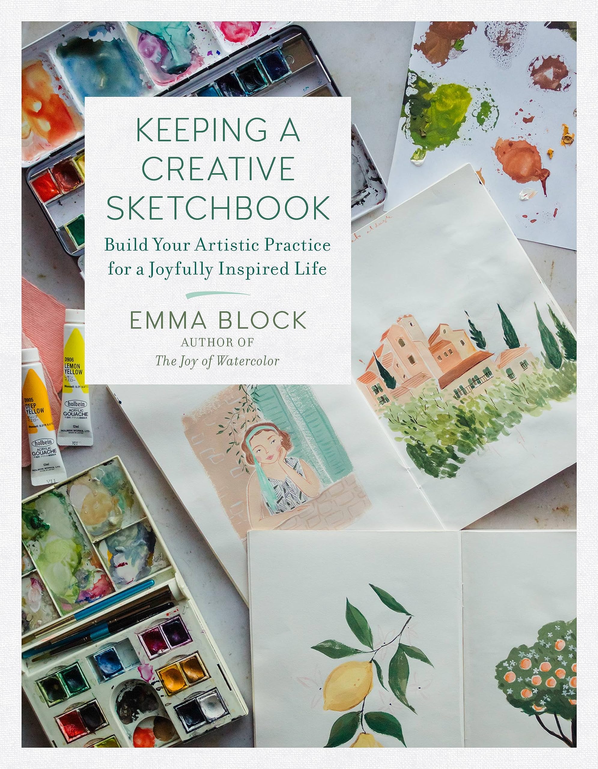 Keeping a Creative Sketchbook: Build Your Artistic Practice for a ...
