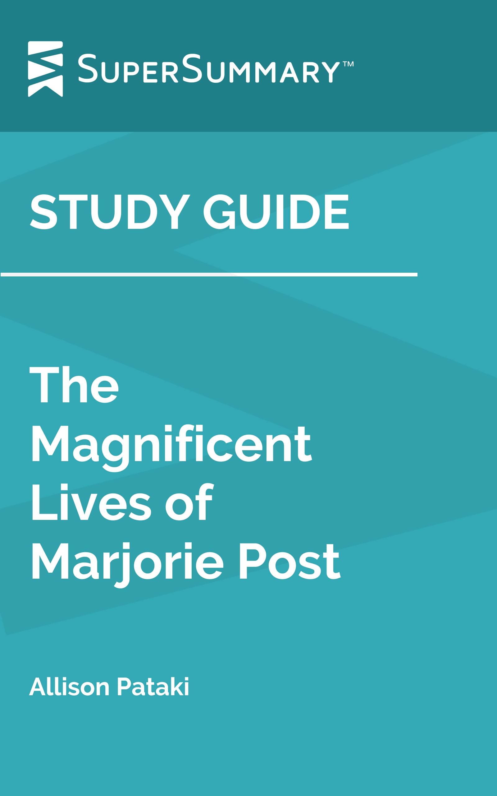Study Guide: The Magnificent Lives of Marjorie Post by Allison Pataki ...