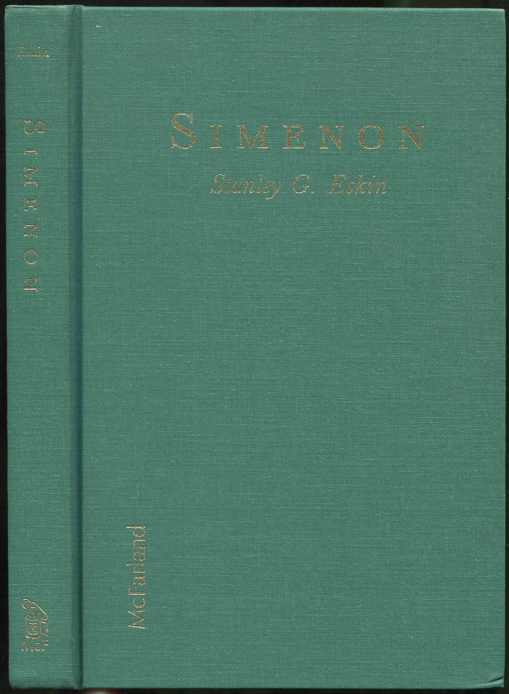 Simenon: A Critical Biography by Stanley G. Eskin | Goodreads