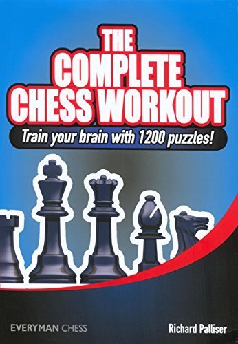The Complete Chess Workout: Train your brain with 1200 puzzles ...