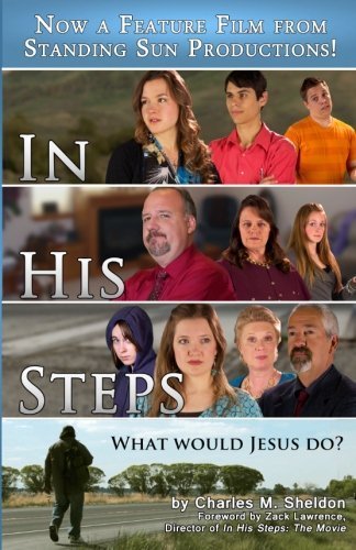 In His Steps: Movie Tie-In Edition by Charles M Sheldon by Charles ...