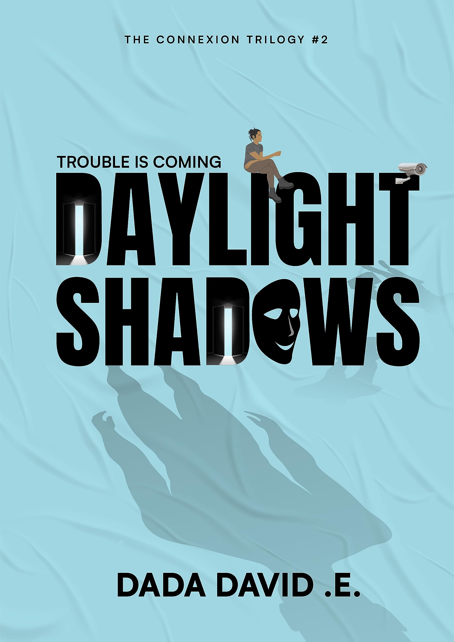 Daylight Shadows (The Connexion Trilogy Book 2) by David Dada | Goodreads