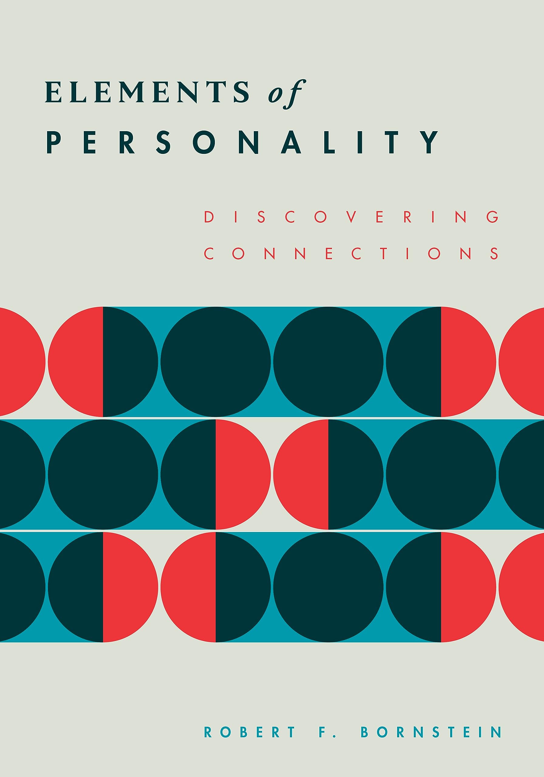 Elements of Personality: Discovering Connections by Dr. Robert F ...