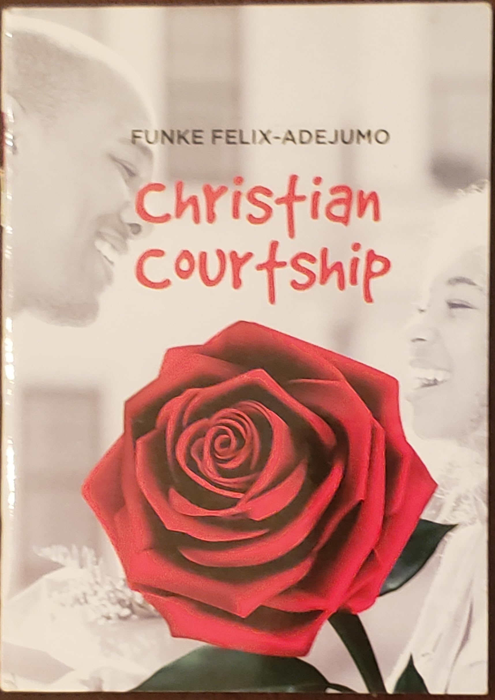 Christian Courtship by Funke Felix-Adejumo | Goodreads