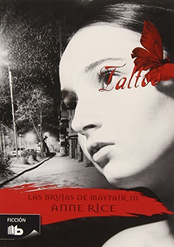 Taltos = Taltos (Las Brujas de Mayfair) by Anne Rice by Anne Rice ...