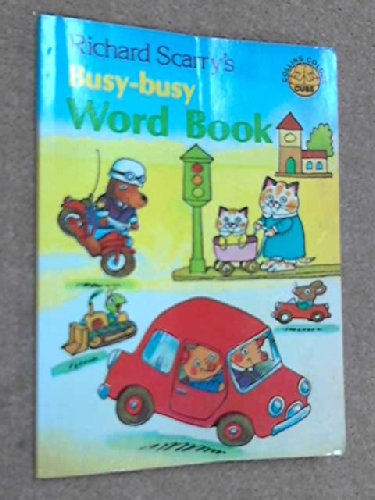 Busy Busy Word Book (Colour Cubs) by Richard Scarry | Goodreads