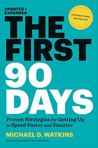 NEW-THE FIRST 90 DAYS by Michael D. Watkins | Goodreads