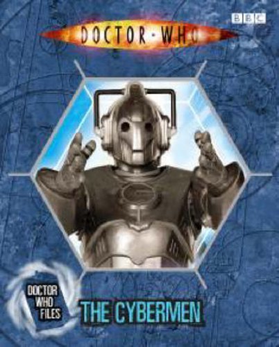 Doctor Who Files: The Cybermen by Justin Richards by Justin Richards ...