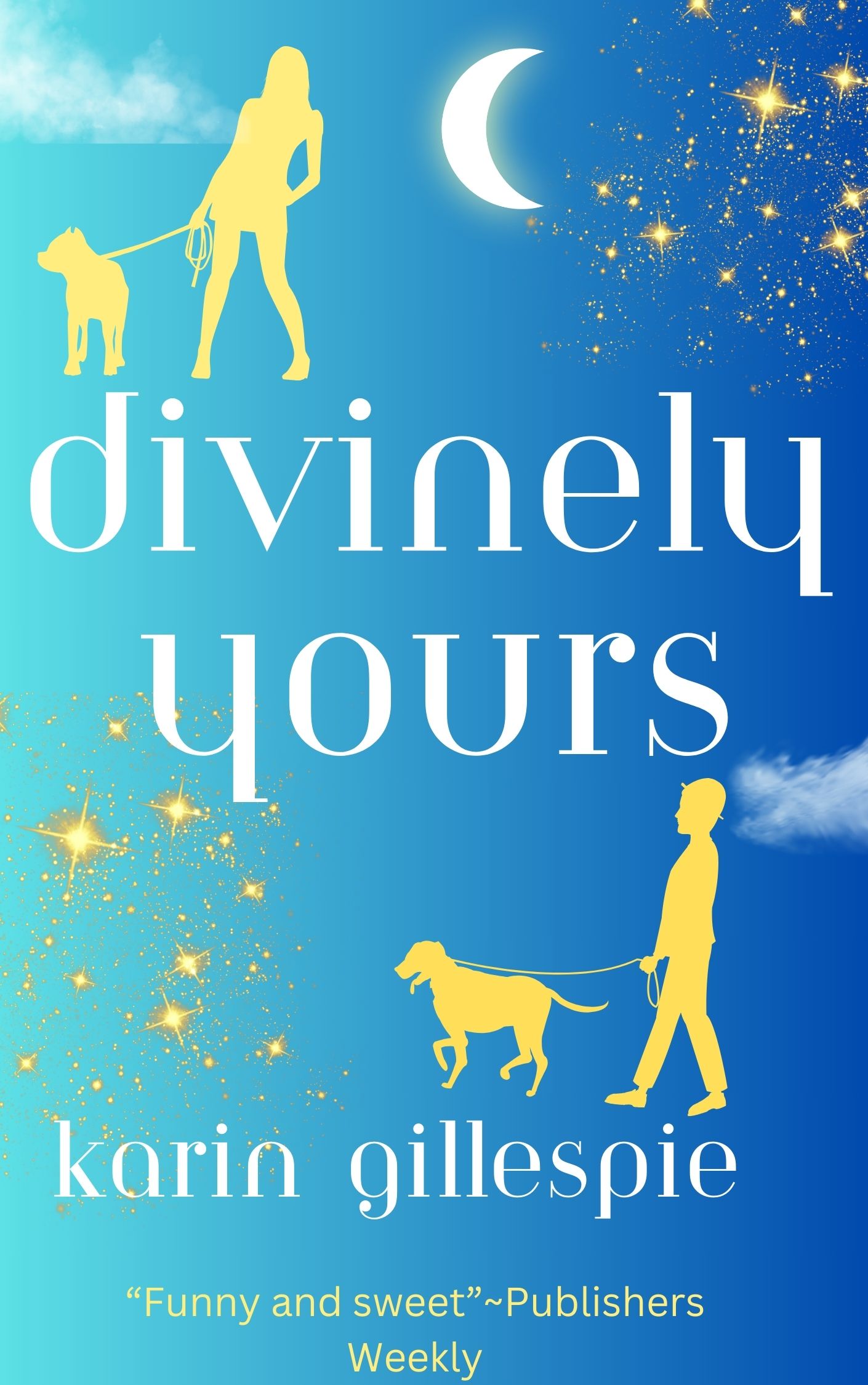 Divinely Yours by Karin Gillespie | Goodreads