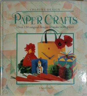 Paper Crafts (Creative Design) by Cheryl Owen | Goodreads
