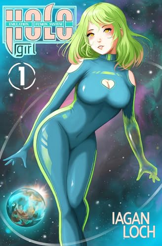 Hologirl: Escape (Vol 1) A Sci Fi Fantasy Light Novel by Iagan Loch | Goodreads