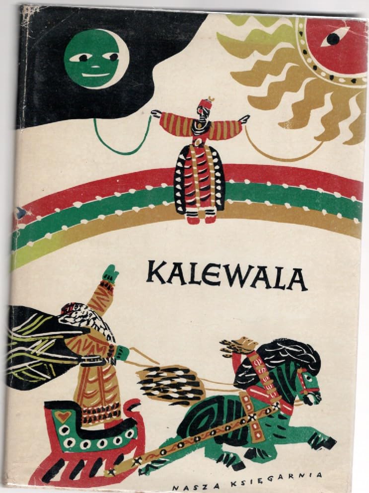 Kalewala Epopeja Fińska by Elias Lönnrot | Goodreads
