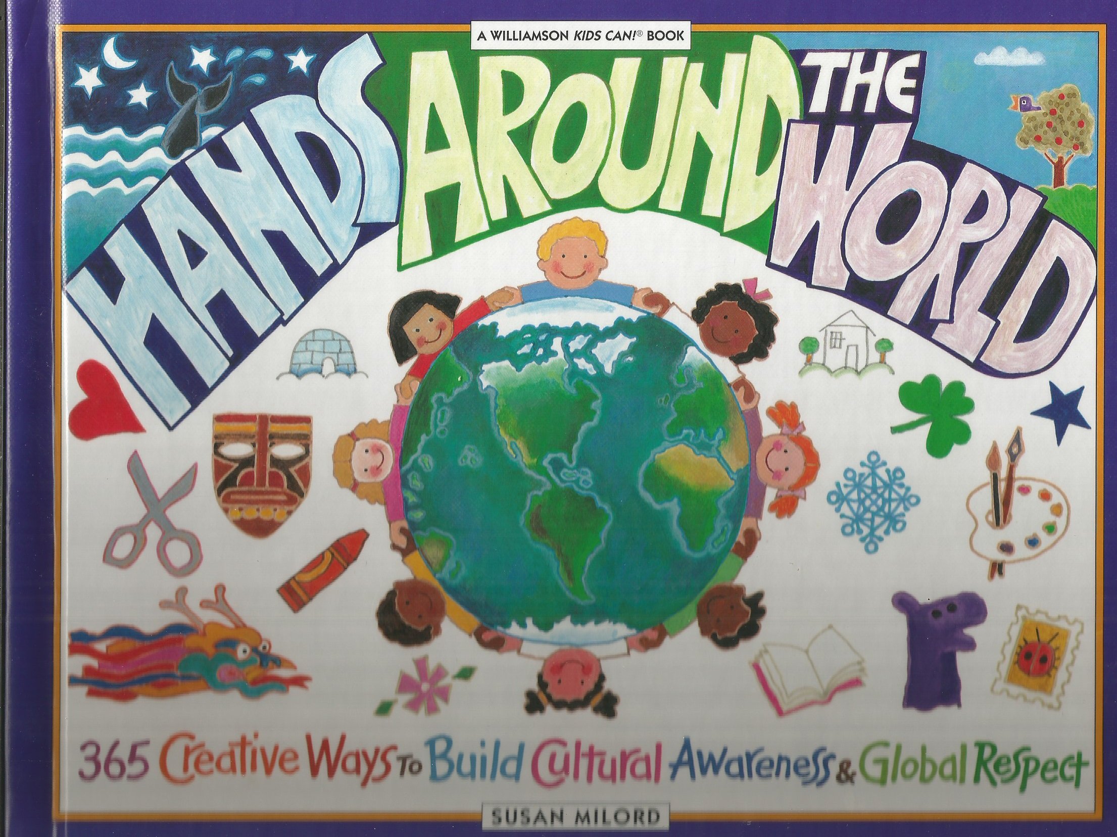 Hands Around the World: 365 Creative Ways to Build Cultural Awareness ...