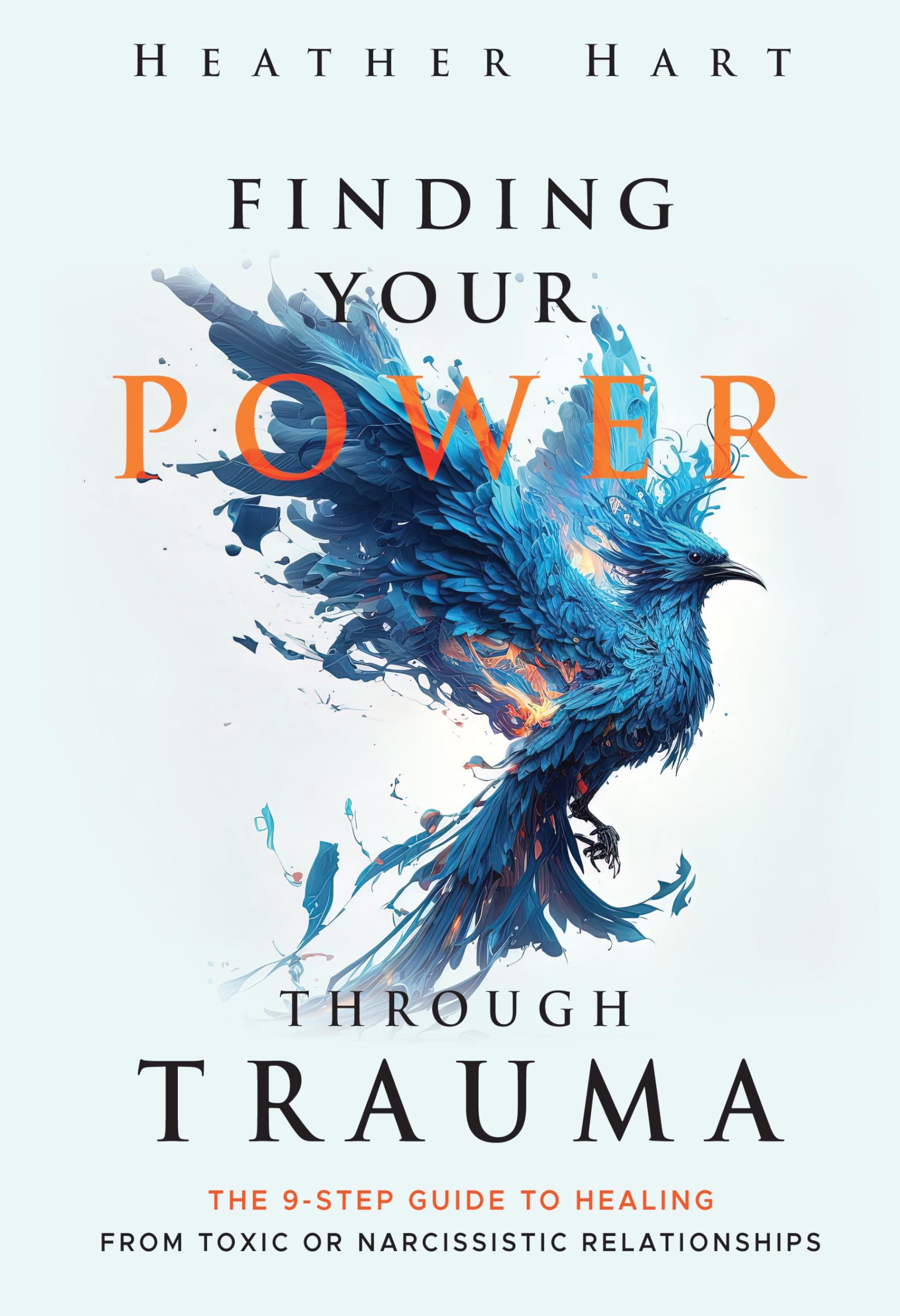 Finding Your Power Through Trauma: The 9-Step Guide To Healing From ...